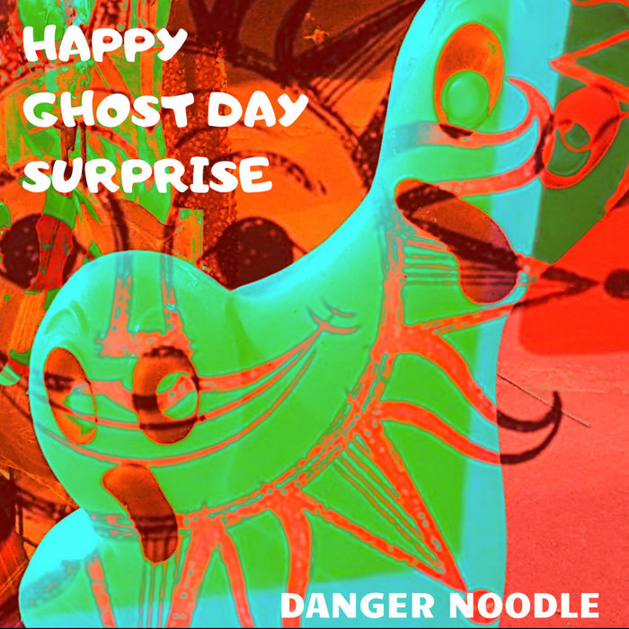 Happy Ghost Day Surprise | Danger Noodle