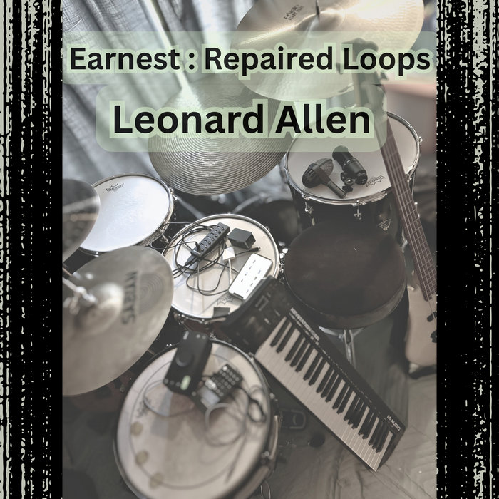 Earnest : Repaired Loops | Leonard Allen