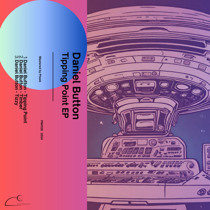 [PNH128] Daniel Button, Tipping Point EP | Daniel Button | PhonicHouse1 ...