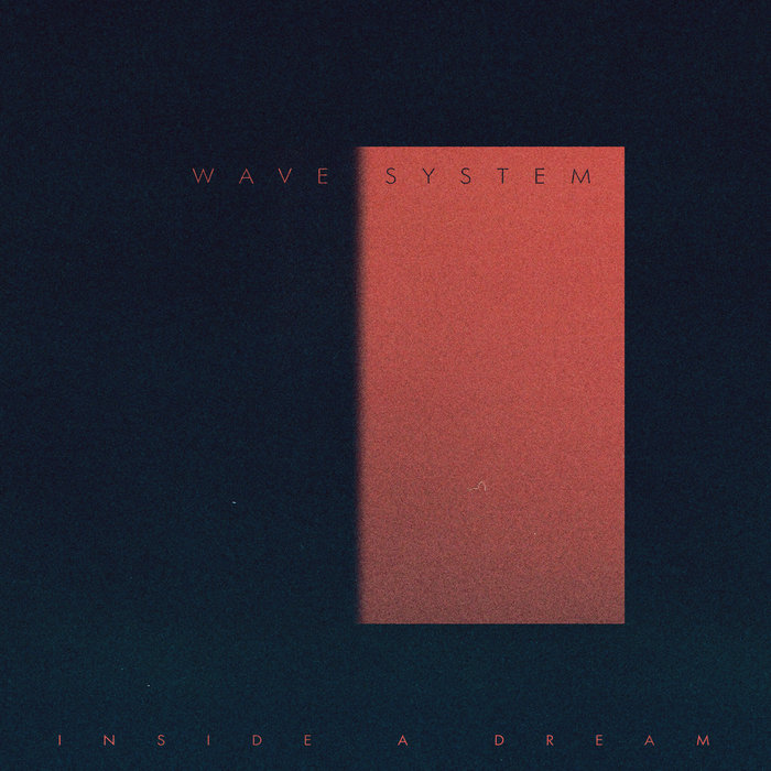 Inside A Dream | Wave System
