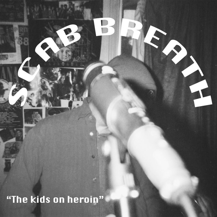 The Kids On Heroin Scab Breath Goblin Records