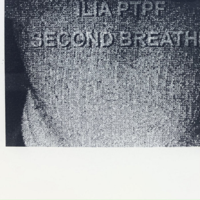 Second Breath | Ilia Ptpf
