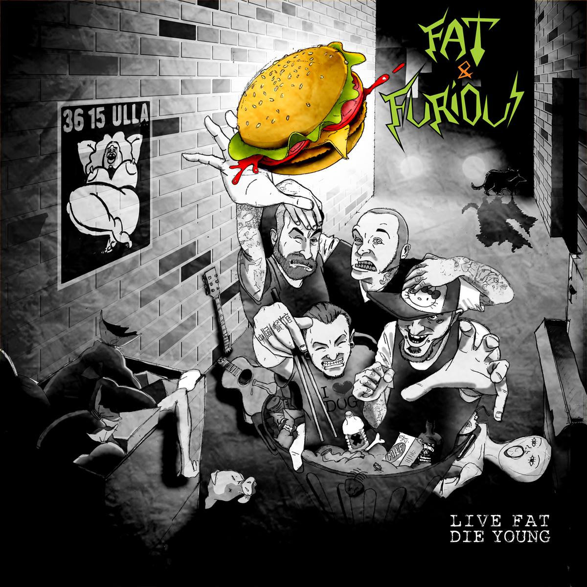 Live Fat Die Young | Fat and Furious