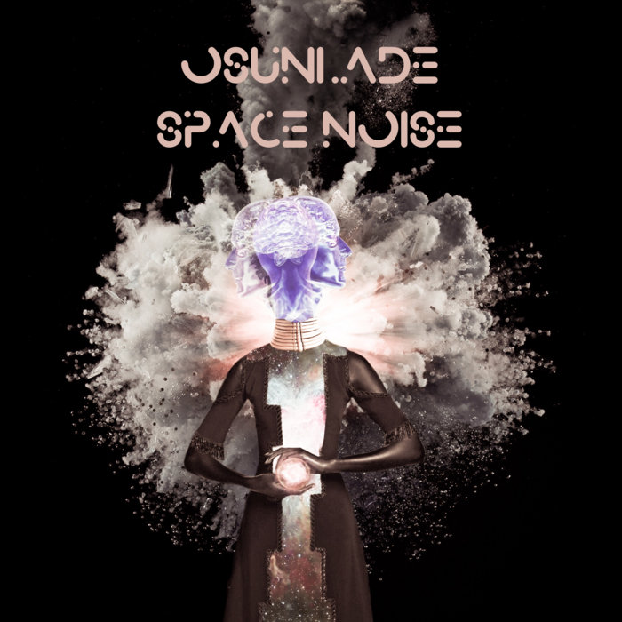 Space Noise | Osunlade