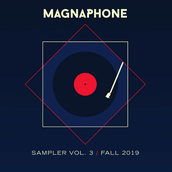 Magnaphone Sampler Vol. 3/Fall 2019 | Magnaphonerecords