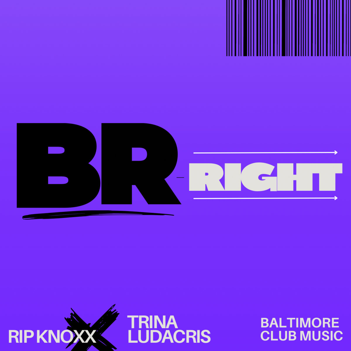 B R Right (Baltimore Club Music) | Rip Knoxx