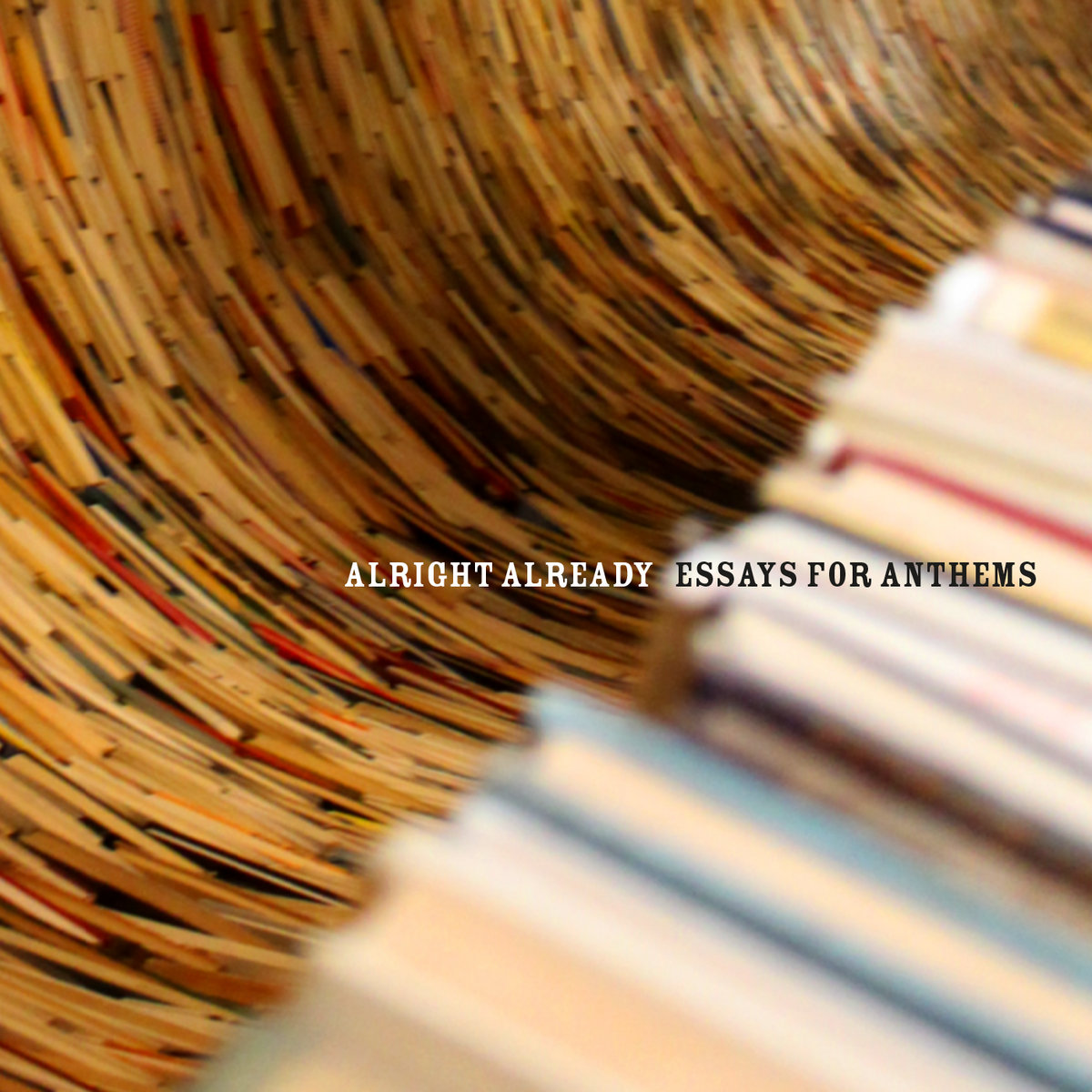 Essays for Anthems | Alright Already