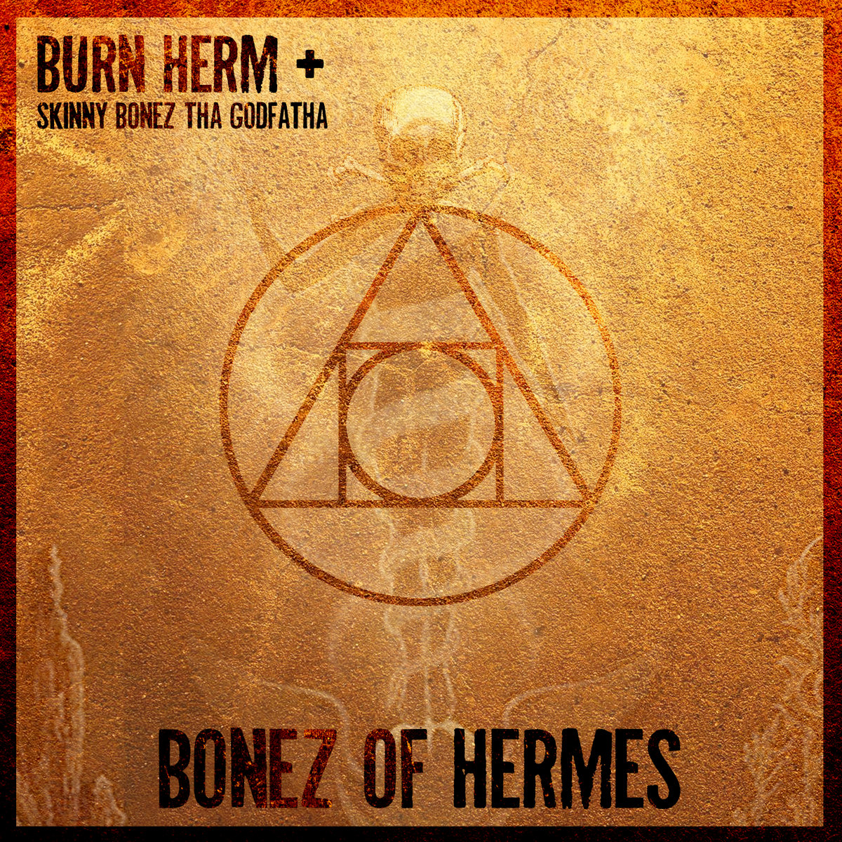Bonez of Hermes | Burn Herm & Skinny Bonez Tha Godfatha | Skinny Bonez Tha Godfatha