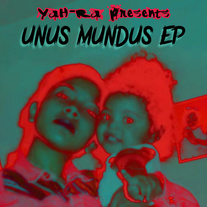 UNUS MUNDUS EP | YaH-Ra