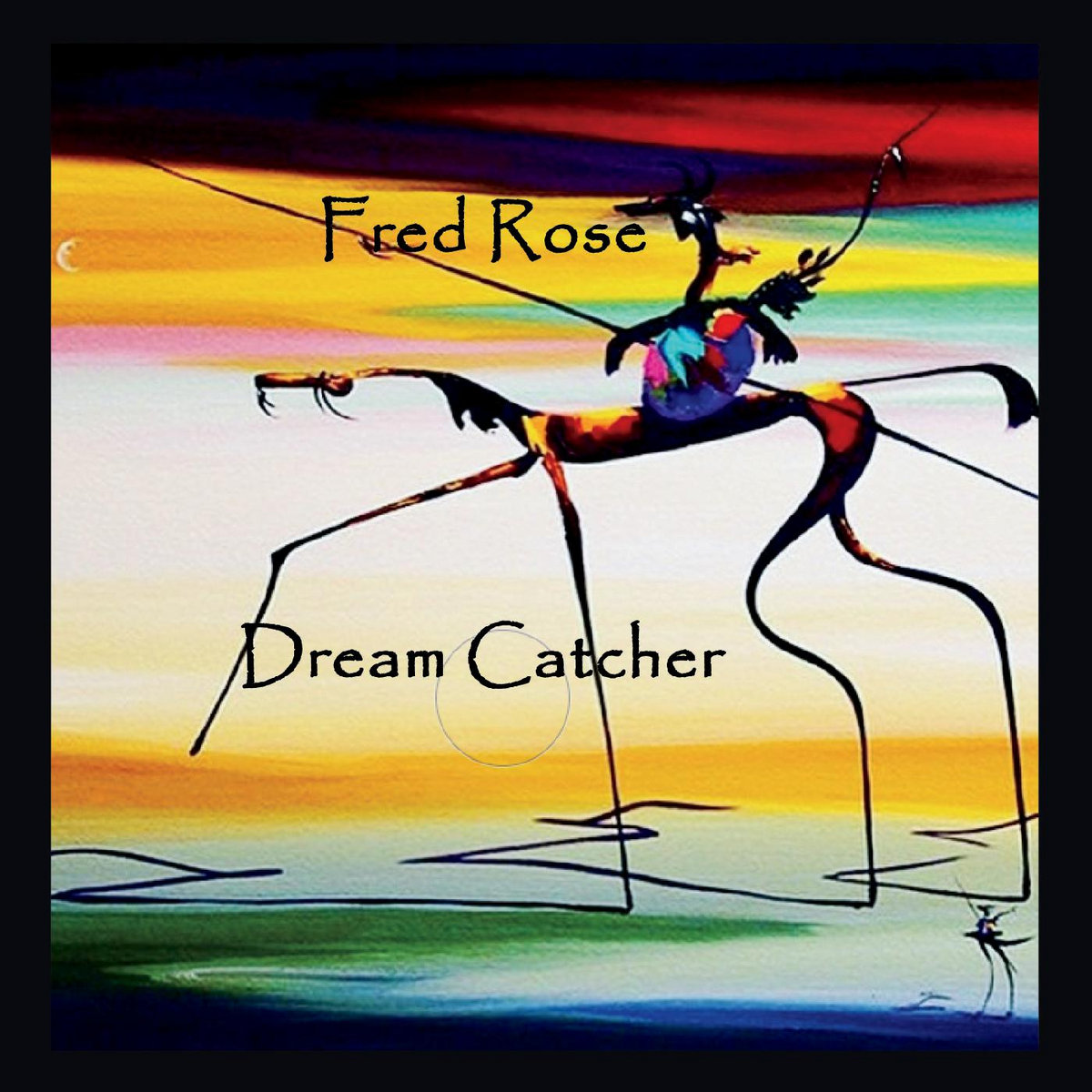 Dream Catcher | Fred Rose