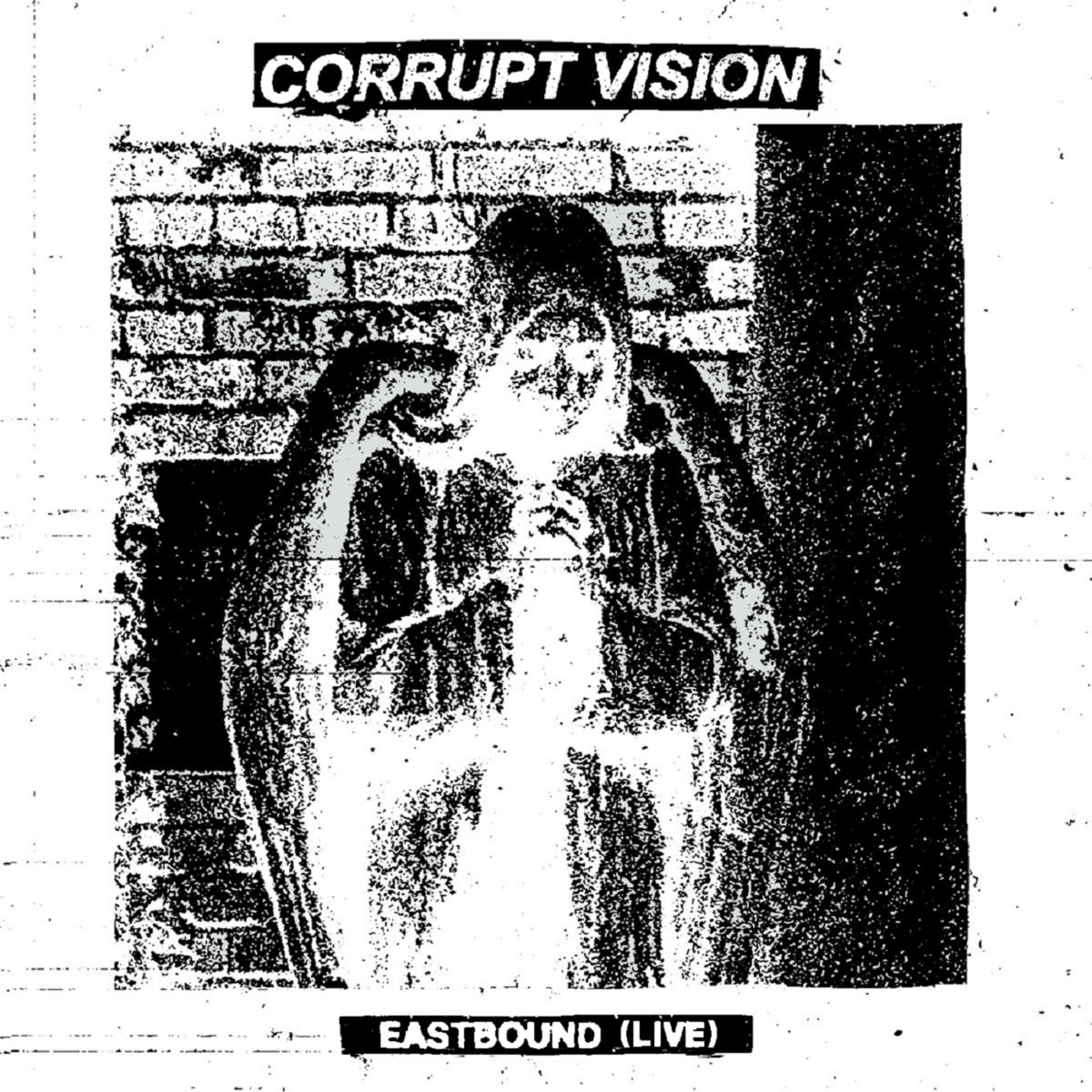 Eastbound (Live) | Corrupt Vision