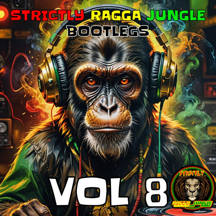Strictly Ragga Jungle Bootlegs VOL 8 | STRICTLY RAGGA JUNGLE