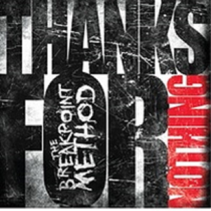 Thanks For Nothing | The Breakpoint Method