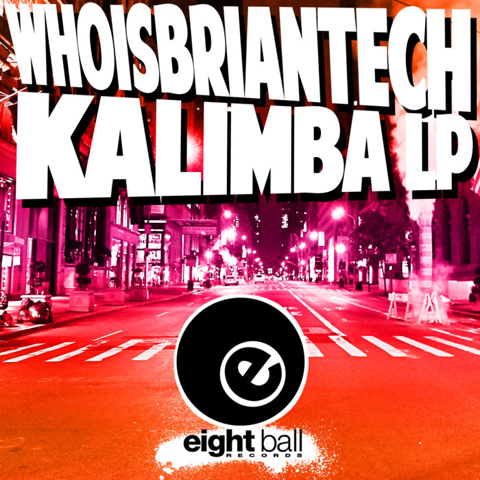 Kalimba LP | WhoisBriantech | Eightball Records