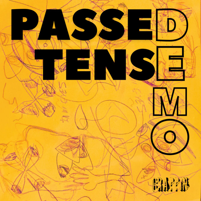 Passed Tense Demo | Grappin