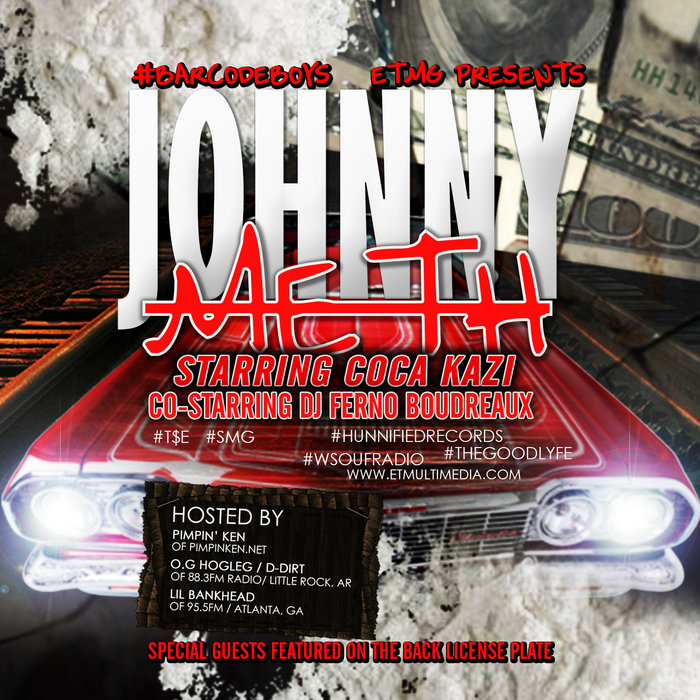 Coca-Kazi - Johnny Meth [GOD BLE$$ THE GRIND] | DJ Ferno Boudreaux