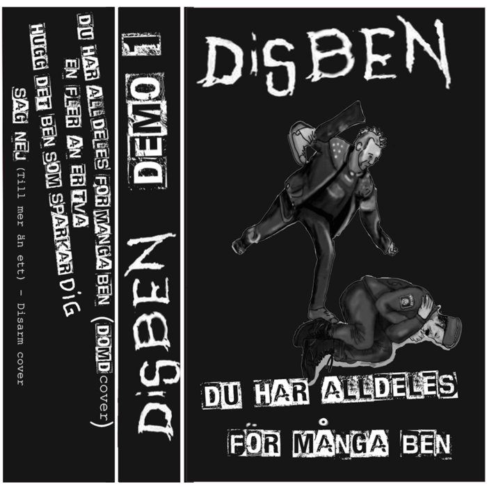Demo 1 - Hugg det ben som sparkar dig | Disben