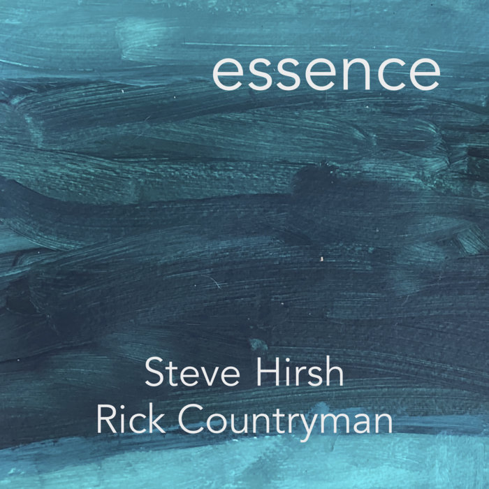essence | Rick Countryman - Steve Hirsh | Rick Countryman