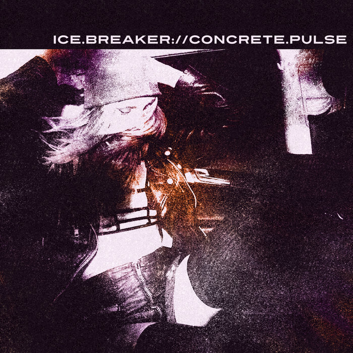 Concrete Pulse | ICE.BREAKER | Nightvine Temple Society