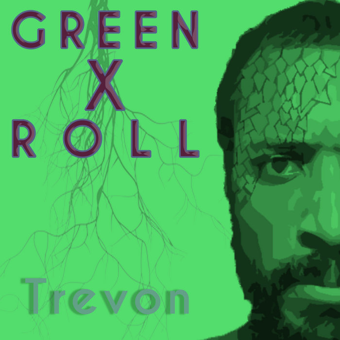 Green X Roll | Trevon