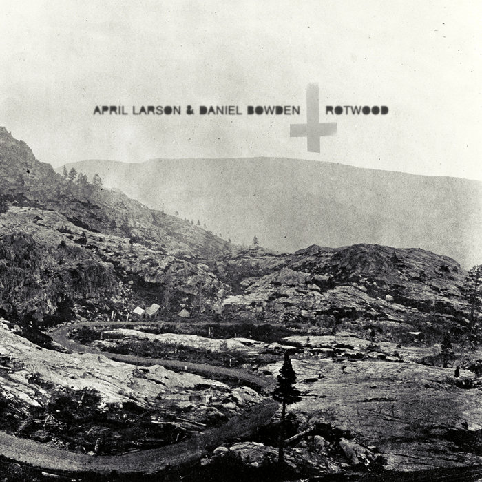 Rotwood | April Larson & Daniel Bowden | April Larson
