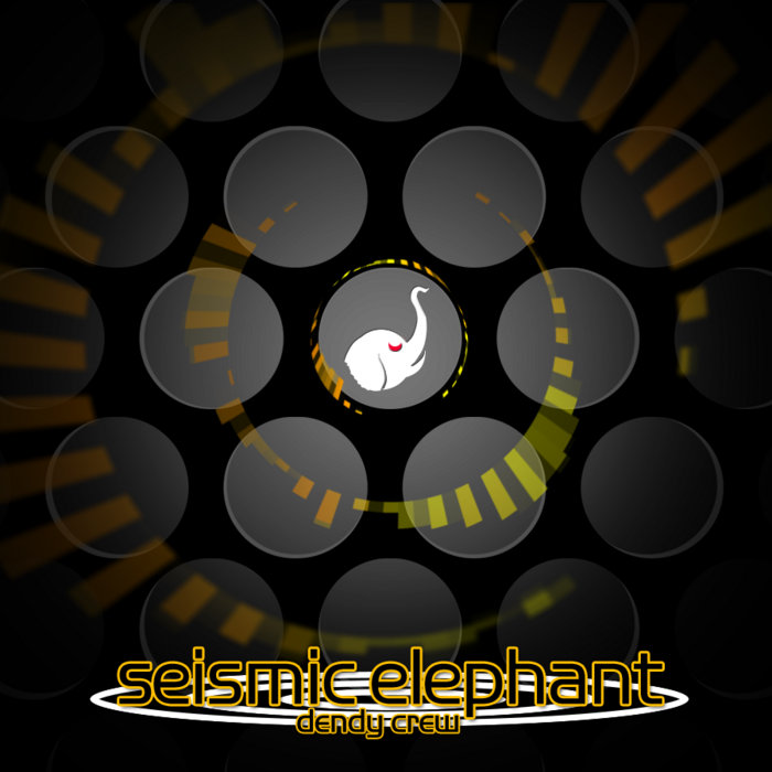 seismic elephant | dendy crew