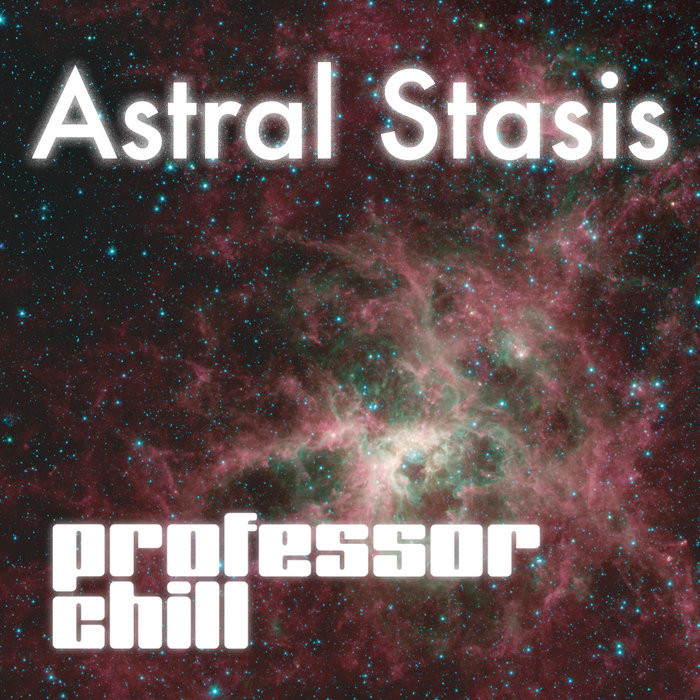 Astral Stasis | Professor Chill