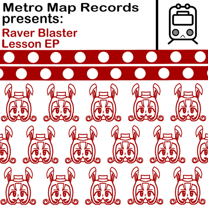 Lesson EP | Raver Blaster | Metro Map Records