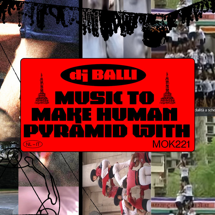 [MOK221] DJ Balli - Music To Make Human Pyramid With | Mokum Records