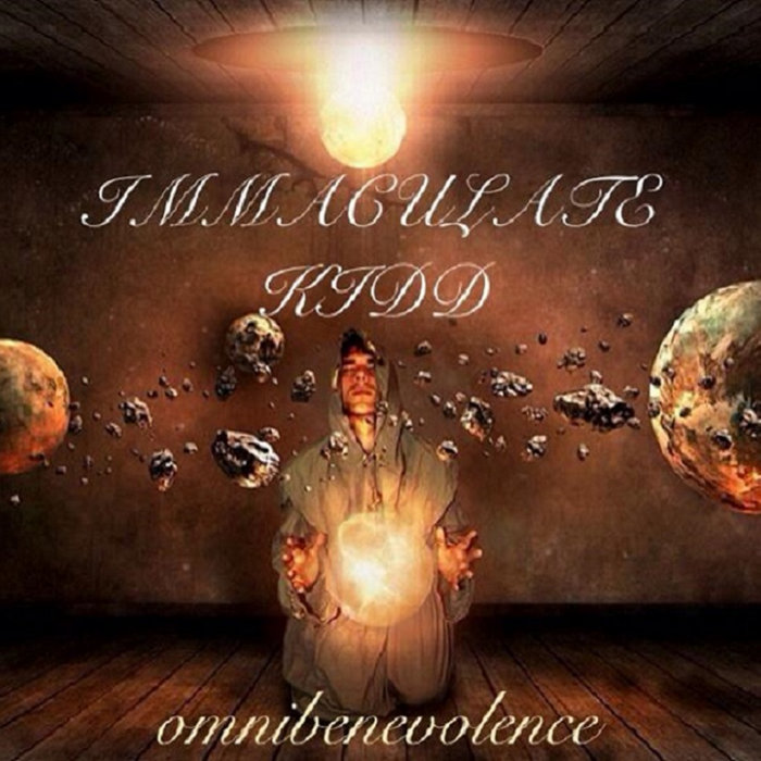 Omnibenevolence | Immaculate Kidd