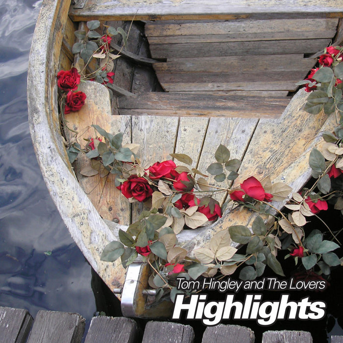 Highlights | Tom Hingley & The Lovers | Tom Hingley