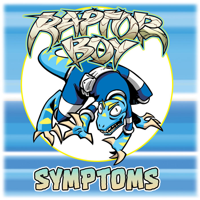 Raptor Boy | Symptoms | Emotions False Records