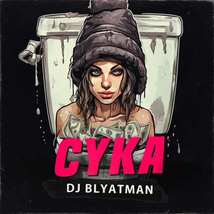 Cyka | DJ Blyatman