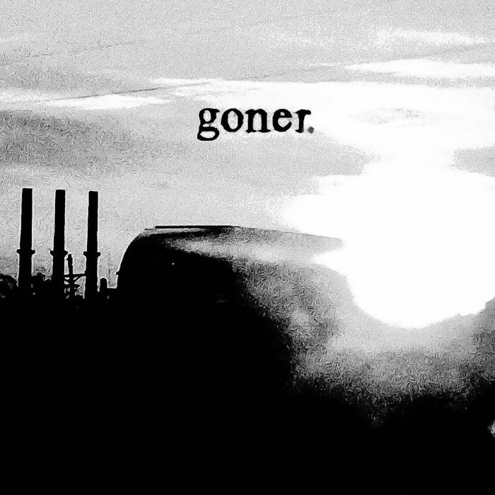 goner. | goner.