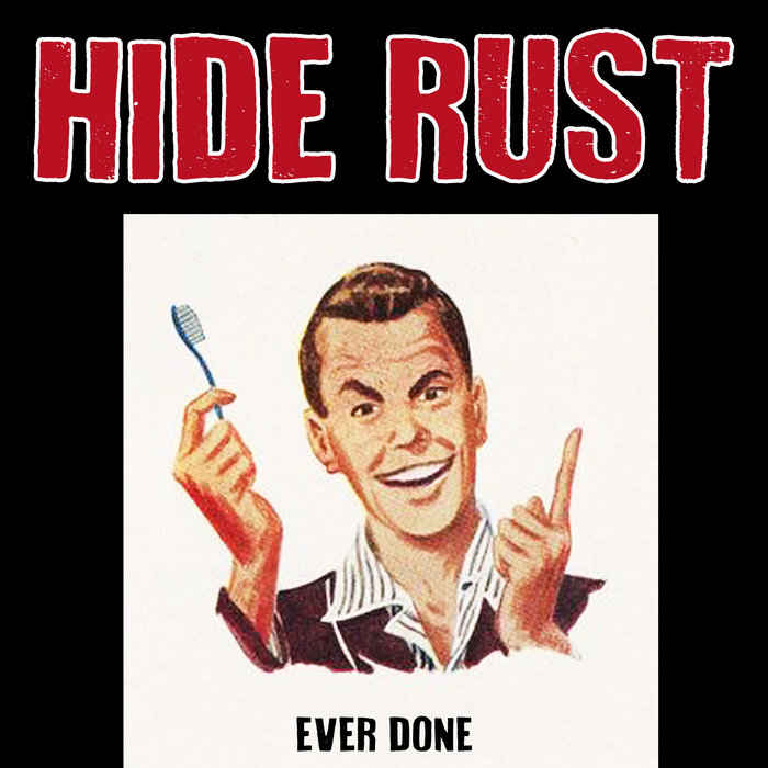 HIDE RUST - Ever done | Hide Rust