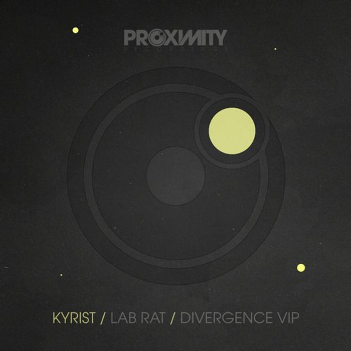 Lab Rat / Divergence VIP | Kyrist | Proximity Recordings