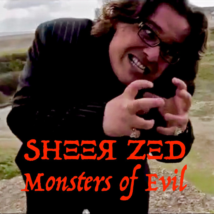 Monsters of Evil | Sheer Zed