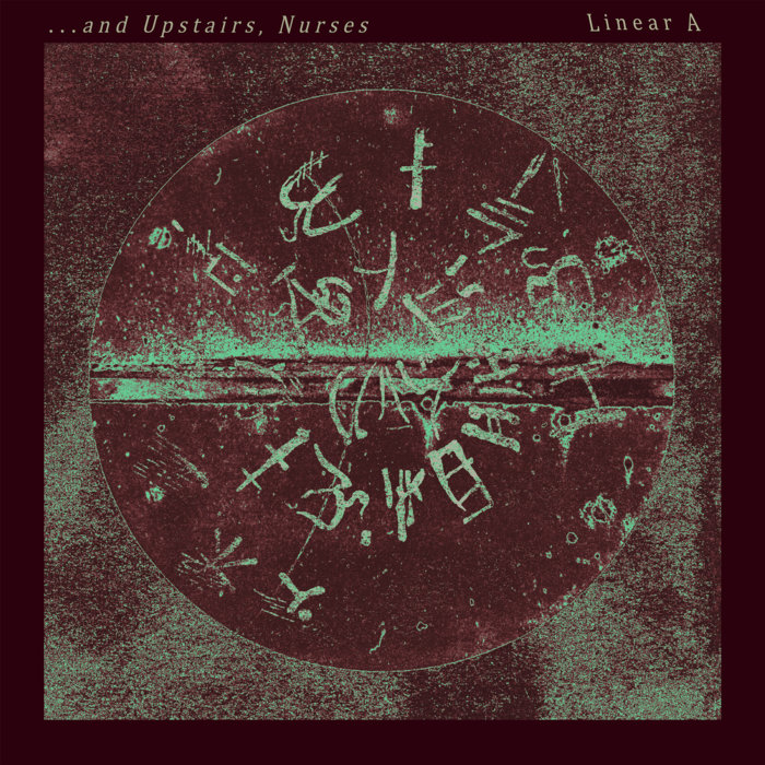 Linear A | ...and Upstairs, Nurses
