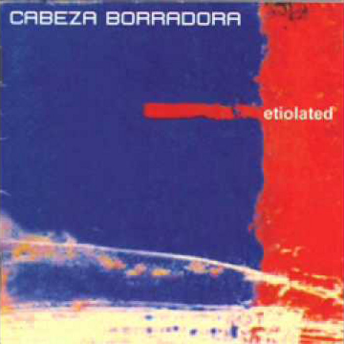 Etiolated | Cabeza Borradora