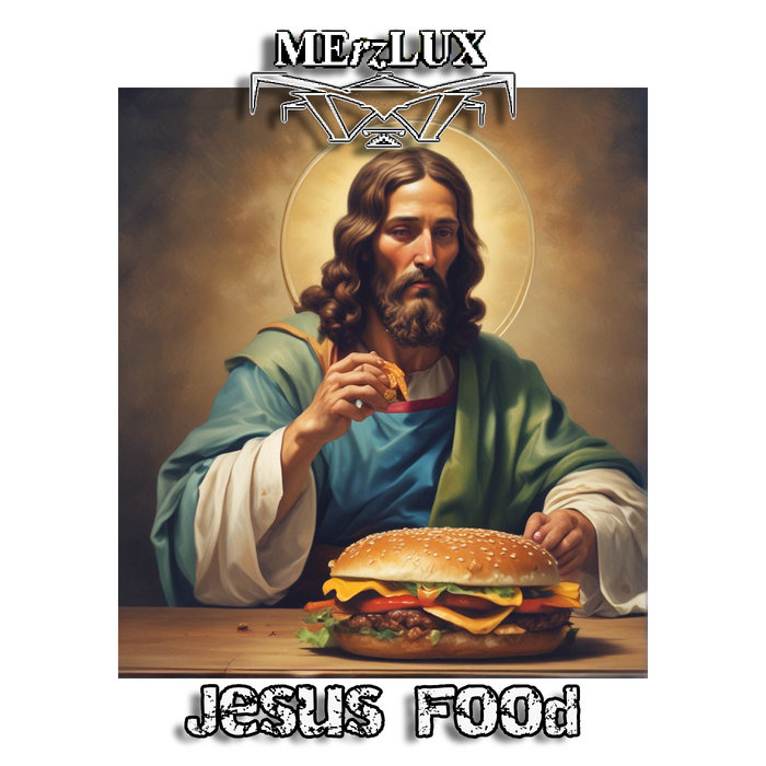 Jesus Food | Merzlux | Merzlabel
