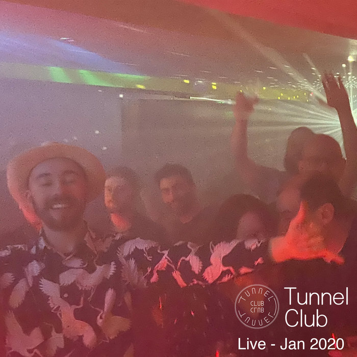 Tunnel Club Live - January 2020 | Tunnel Club