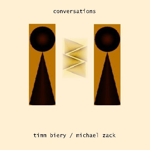 Conversations | Timm Biery & Michael Zack | Timm Biery