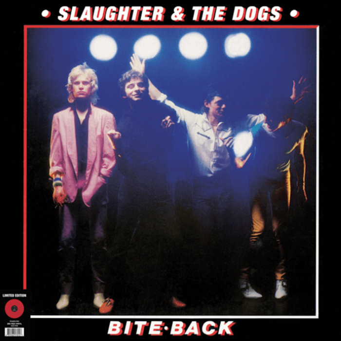 Bite Back | Slaughter & The Dogs | Slaughter and the dogs