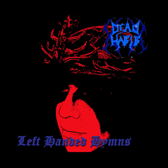 Left Handed Hymns | xDead-Habibx
