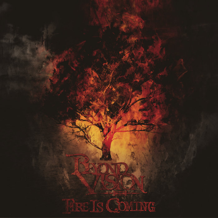 Fire Is Coming - EP | Beyond Vision