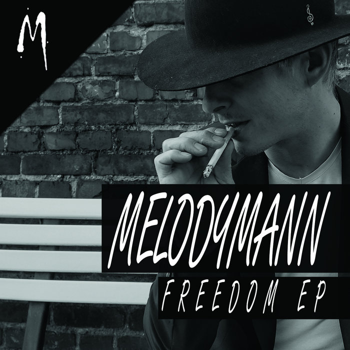 Melodymann - Freedom EP | Melodymann