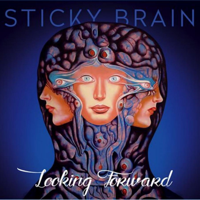 Looking Forward | Sticky Brain