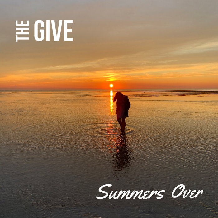 Summers Over | The Give