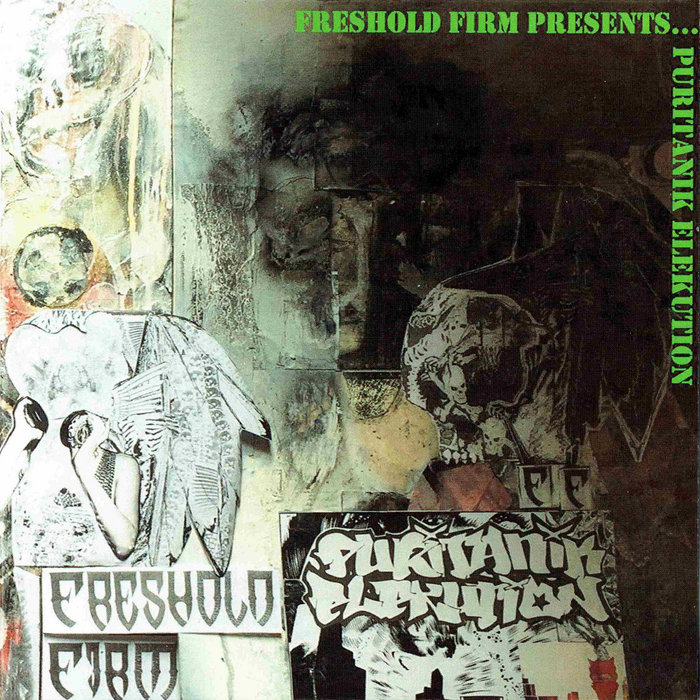 Freshold Firm Presents Puritanik Elekution | Puritanik Elekution