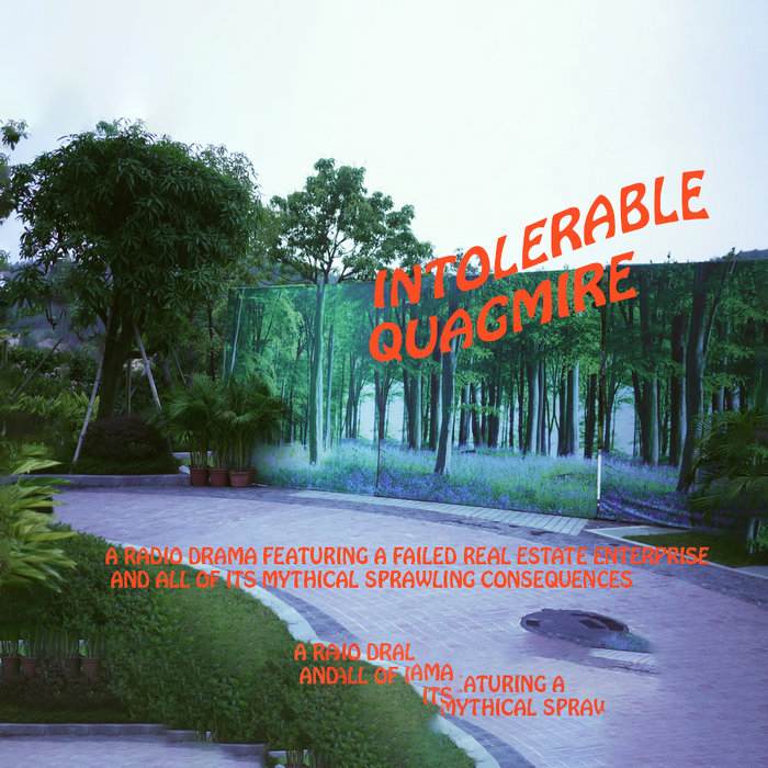 INTOLERABLE QUAGMIRE (a radio drama) | ambiguous cube